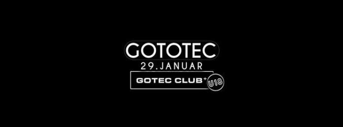 Party - GOTOTEC - 2016 [U18] - Gotec Kulturhaus in Karlsruhe - 29.01.2016