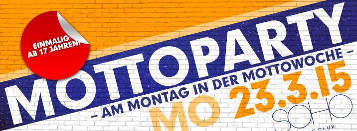 Party - MOTTOWOCHE=MOTTOPARTY | MO 23.3.15 | SOHO Club - SOHO - music ...