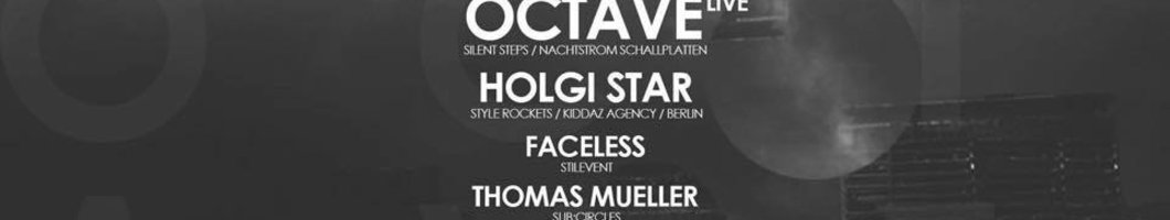 Party - Ausnahmezustand pres. OCTAVE live, HOLGI STAR, FACELESS, THOMAS ...
