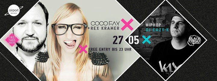 Party - 27 Mai I COCO FAY I REX KRAMER + BLACK FRIDAY - Airport in ...