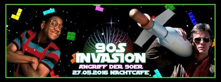 Party - 90s INVASION - Angriff der 90er - Nachtcafe - 27.05.2016