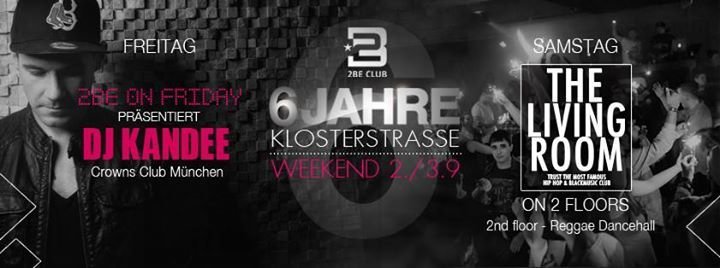 Party - 6 Jahre 2BE Club Klosterstraße Weekend // The Living Room - 2BE ...