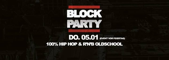 Party - Block Party - 100% Oldschool (Event vor Feiertag) - fame ...