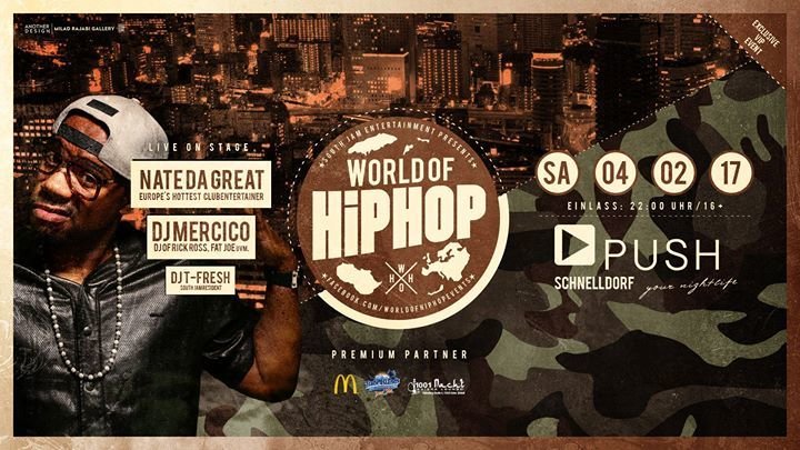 Party - WORLD of HIP HOP with "Nate da Great & DJ Mercico" - Club Kiss - 04.02.2017