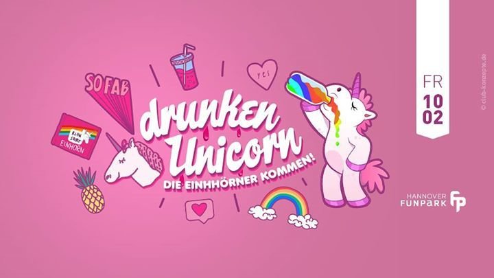 Party - Drunken Unicorn - Die Einhörner kommen! - Funpark Hannover in Hannover - 10.02.2017