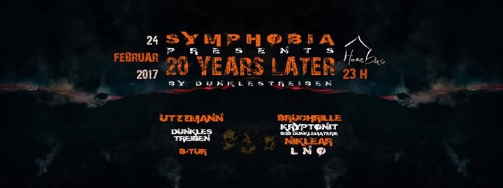 Party - Symphobia pres 20 YEARS LATER By Dunklestreiben - Homebase - 24 ...