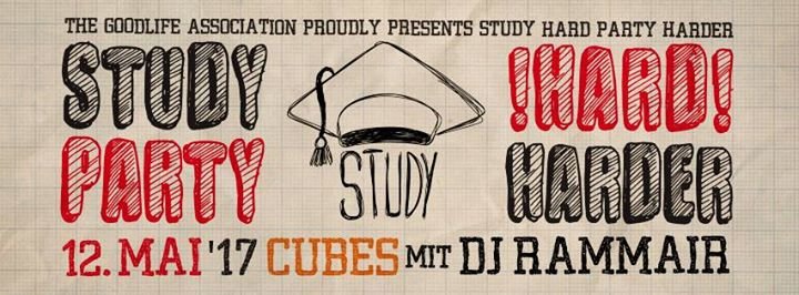 Party - Study Hard - Party Harder w/ Rammair - Cubes - 12.05.2017