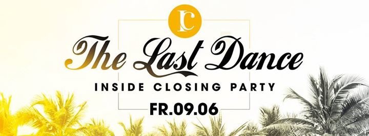 Party - The Last Dance - Inside Closing Party - Inside Club - 09.06.2017