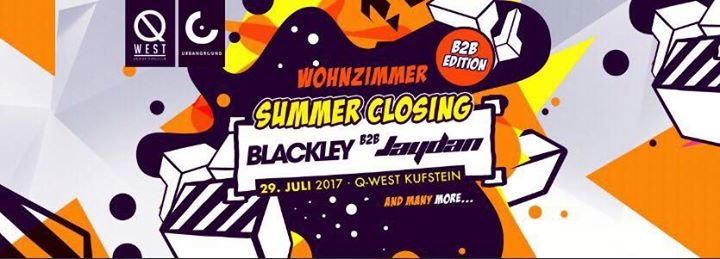 Party - Q-West DnB Summer Closing with Blackley b2b Jaydan - Q-West ...