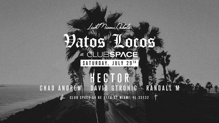Party - Vatos Locos by Link Miami Rebels - Club Space - 30.07.2017