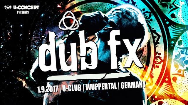 Party - DUB FX - Live in Concert // U-Club Wuppertal, Germany - U-Club - 01.09.2017