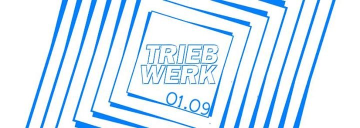 Party - Triebwerk meets Club epic - Triebwerk - 01.09.2017
