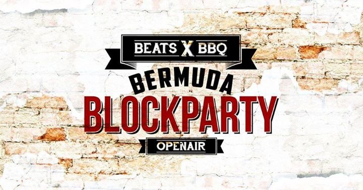 Party - BEATS X BBQ - Bermuda Blockparty | Open Air + Aftershow ...