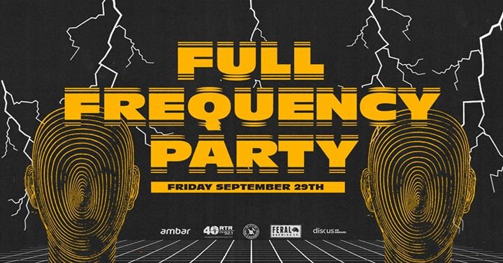 Party - RTRFM presents Full Frequency Party - Ambar - 29.09.2017