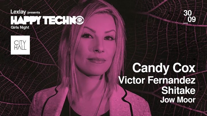 Party - Happy Techno pres. Candy Cox / Victor Fernandez - City Hall in ...