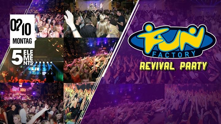 Party - Fun Factory Revival Party - 5 ELEMENTS in Wildeshausen - 02.10.2017