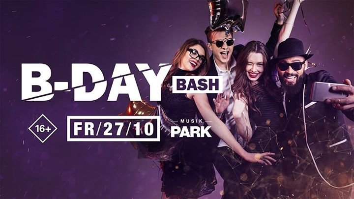 Party - B-Day Bash / Fr.27.10. - Musikpark Pforzheim in Pforzheim - 27. ...