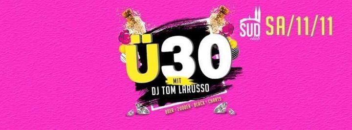 Party - SUDclub Ü30 • mit Dj Tom Larusso - SUD Club in Regensburg - 11. ...