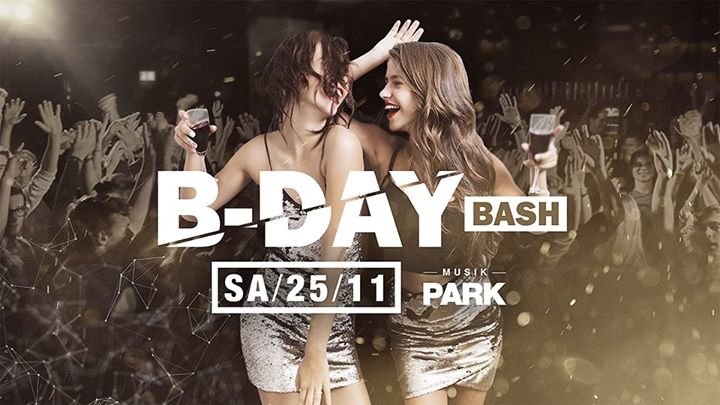 Party - B-Day Bash - Musikpark Pforzheim in Pforzheim - 25.11.2017