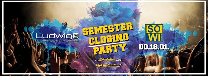 Party - Semester Closing Party - Ludwig - 18.01.2018