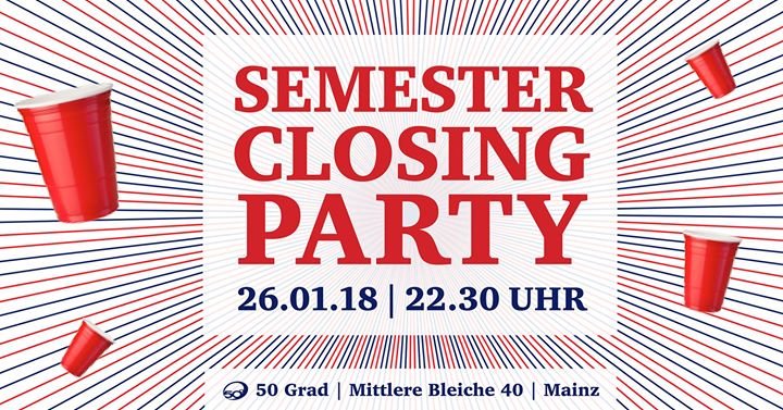 Party - Semester-Closing-Party (Hochschule Mainz) - 50 Grad - 26.01.2018