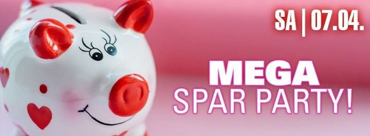 Party - Mega Spar Party - Discothek Pam Pam - 07.04.2018
