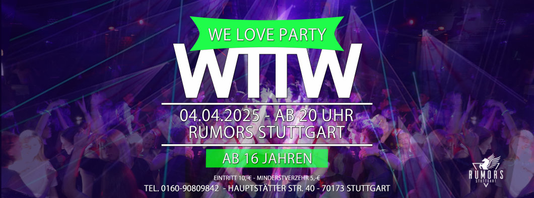 Party - WTTW ab 16 Jahren - Stuttgarts angesagteste 16er Party ...