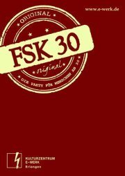 Party - FSK 30 - E-Werk in Erlangen - 12.01.2013