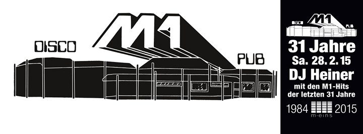 Party - 31 JAHRE M1 / M-EINS - m-eins - 28.02.2015