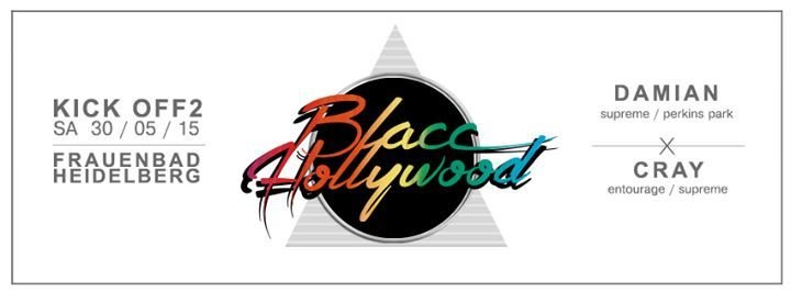 Party - Blacc Hollywood x Kick Off 2 x Damian & Cray - Frauenbad in ...