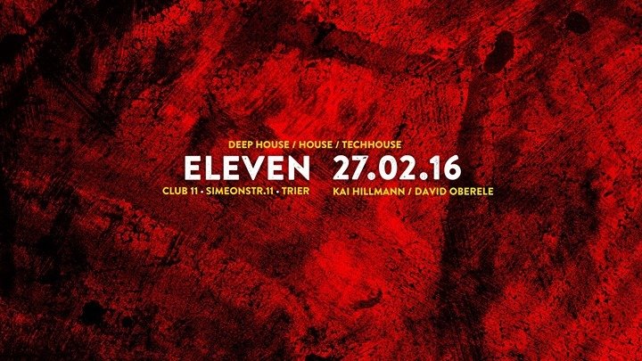 Party - ELEVEN mit KAI HILLMANN & DAVID OBERLE - Club11 - 27.02.2016