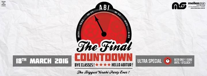 Party - THE FINAL COUNTDOWN - Bye Classes. Hello Abitur ! - Meilenstein ...