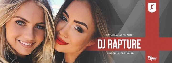 Party - CLIQUE - DJ RAPTURE (CLUBCRUSHERS, Köln) - CEN CLUB in ...