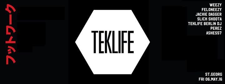 Party - TEKLIFE BERLIN - St. Georg - 06.05.2016