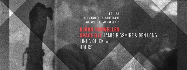 Party - We are Techno pres. Björn Torwellen, Space Djz aka Jamie ...