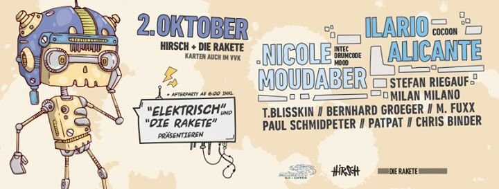 Party - Elektrisch & Die Rakete pres. Nicole Moudaber, Ilario Alicante ...