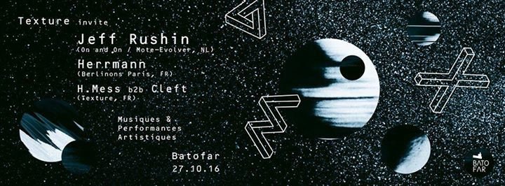 Party - Texture invite Jeff Rushin - Herrmann - H.MESS b2b CLEFT - Le ...
