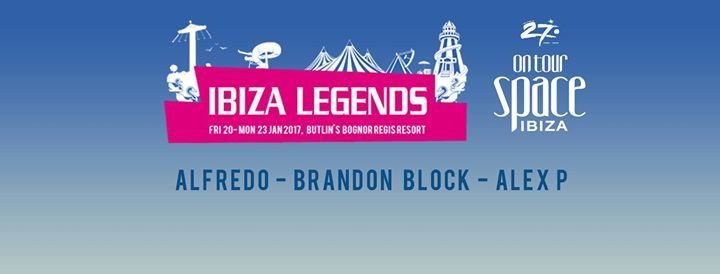Party - Ibiza Legends - Butlins Resort 22nd January - Space - 22.01.2017
