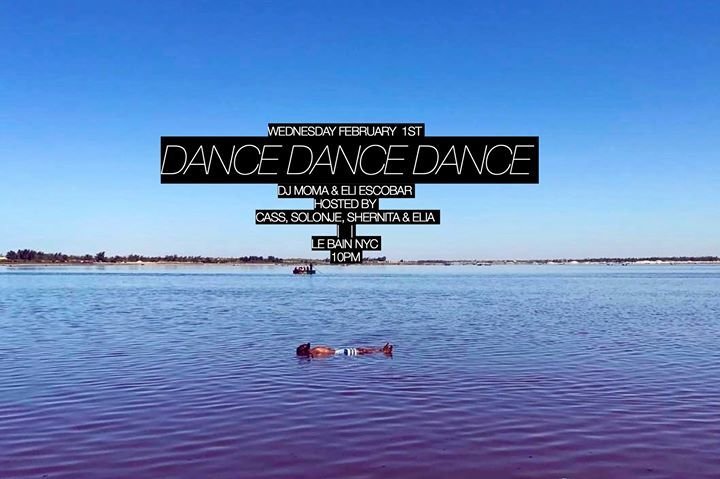 Festa - Dance Dance Dance with Eli Escobar & DJ Moma - Le Bain at The ...