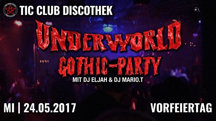 Party - Underworld Gothic-Party - The Inner Circle (T.I.C.) - 24.05.2017