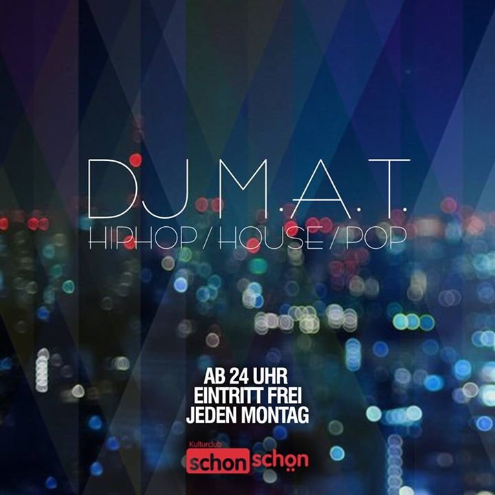 Party - DJ MAT (Hip-Hop, House, Pop) - Kulturclub Schon Schön - 29.05.2017