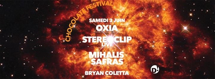 Party - Chocolate Festival: Oxia, Stereoclip live, Mihalis Safras - D ...
