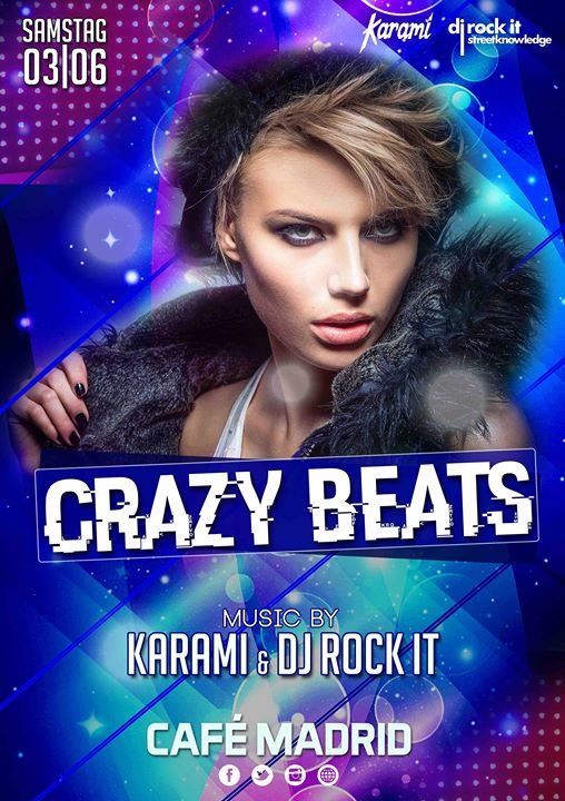 Party - CRAZY BEATS // Karami & DJ Rock It // 03|06 // Café Madrid ...