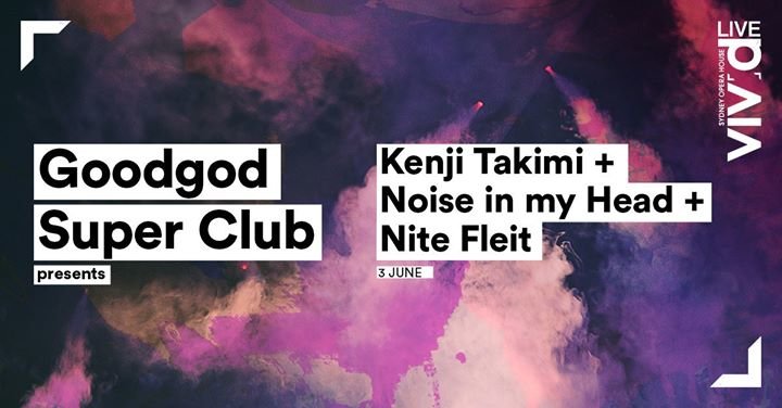 Party - Kenji Takimi, NIMH & Nite Fleit | Goodgod Super Club, VividLIVE ...