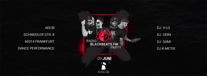 Party - FR 09.06. Radio BlackbeatsFM - ADLIB - ADLIB in Frankfurt am ...