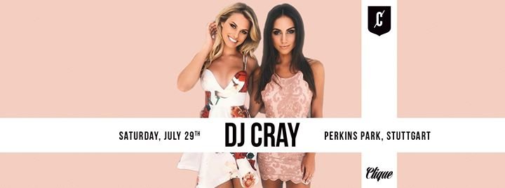 Party - Clique - DJ CRAY (Perkins Park, Stuttgart) - CEN CLUB in ...