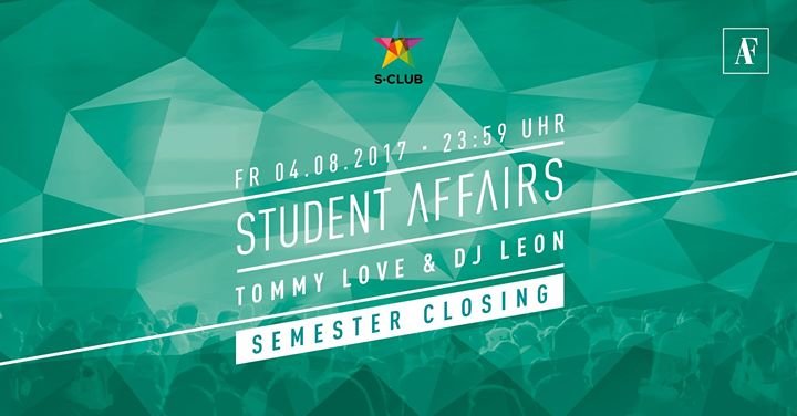 Party - Student Affairs║Semester Closing║FR. 04.08║S-Club Fulda - S ...