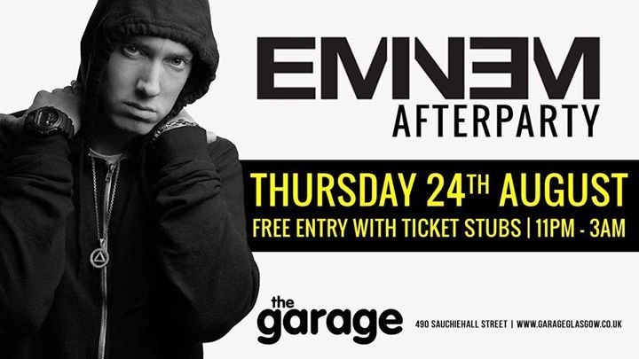 Party - Eminem Afterparty! - Garage Glasgow in Glasgow - 25.08.2017