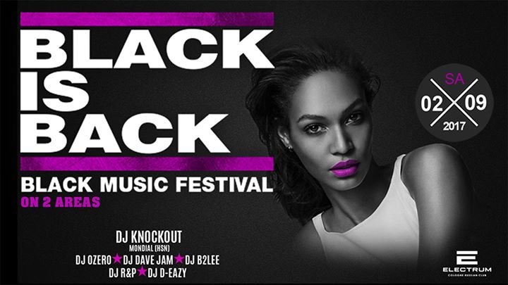Party - ☆ Black Is Back ☆ Black Music Festival On 2 Areas - Electrum ...