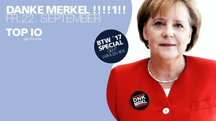Party - DANKE Merkel !!!11 - TOP 10 in Tübingen - 22.09.2017